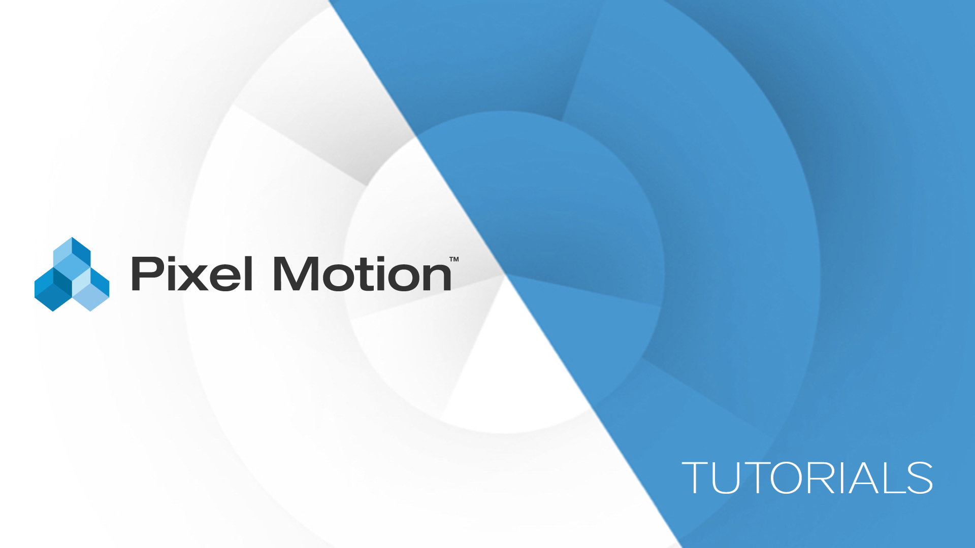 Tutorials | Pixel Motion